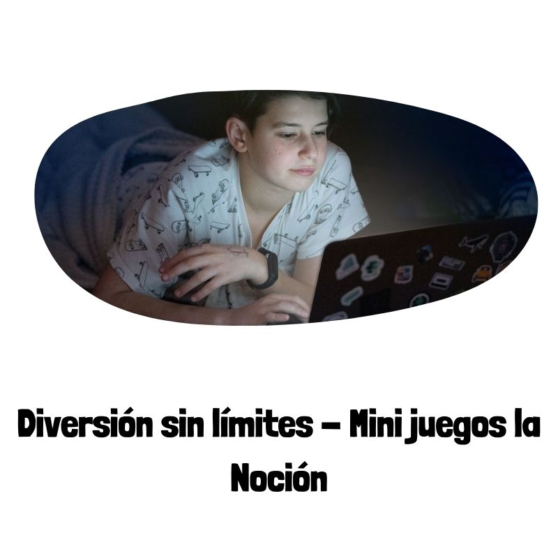 Diversión sin límites - Mini juegos la Noción